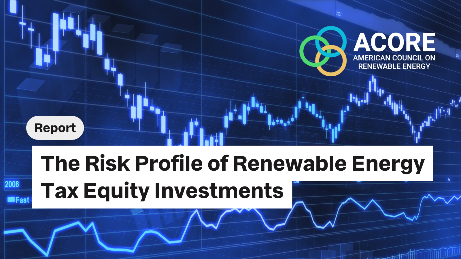 The Risk Profile of Renewable Energy Tax Equity Investments - ACORE