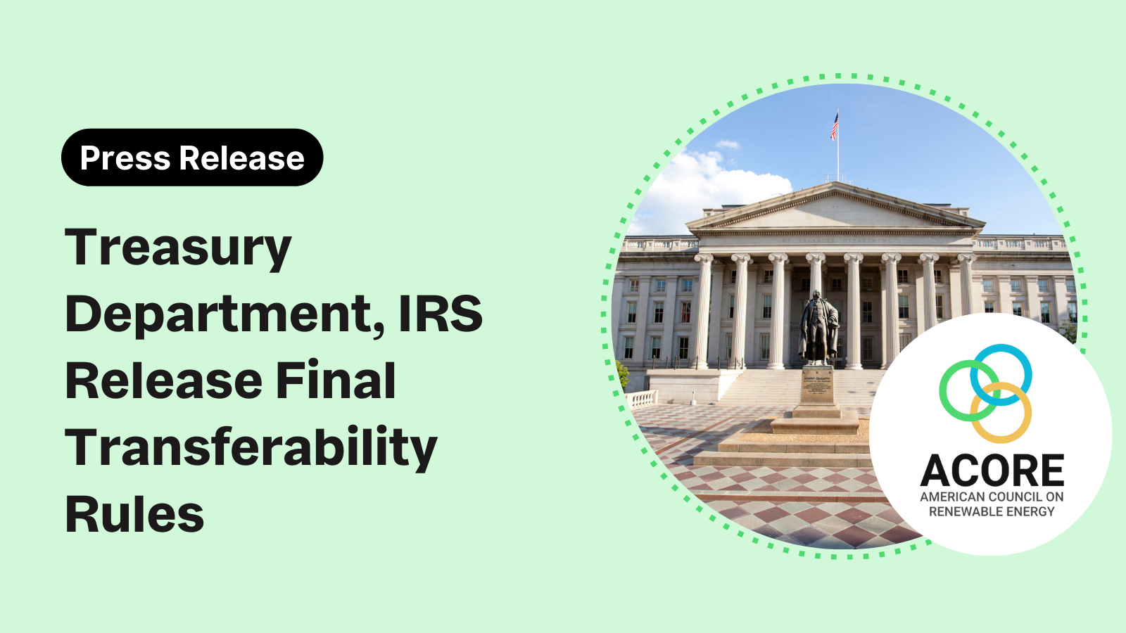 Treasury Department, IRS Release Final Transferability Rules - ACORE