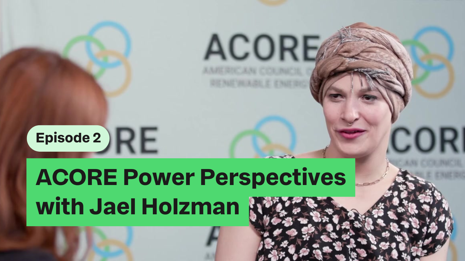 ACORE Power Perspectives with Jael Holzman - ACORE