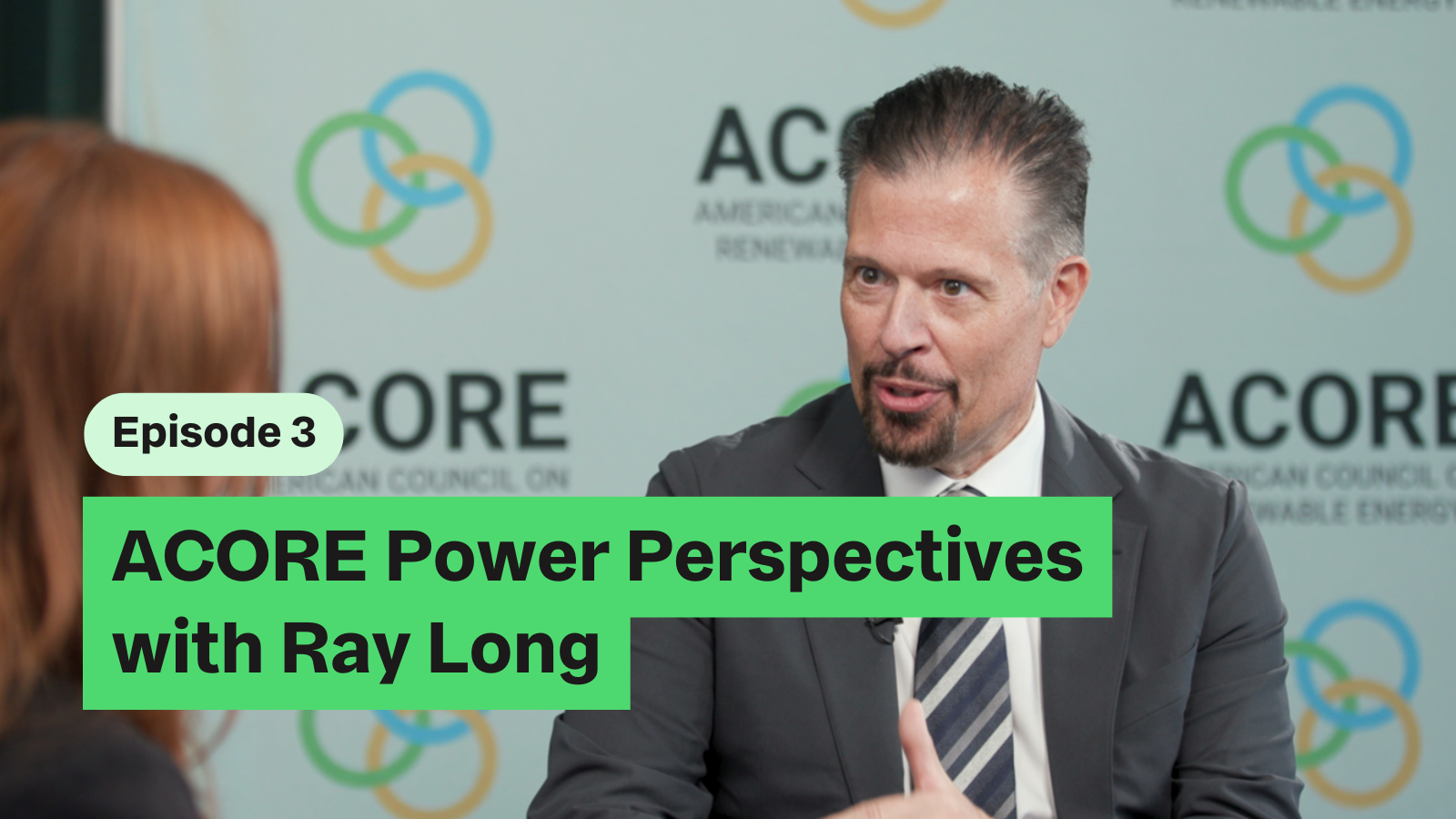 ACORE Power Perspectives with Ray Long - ACORE